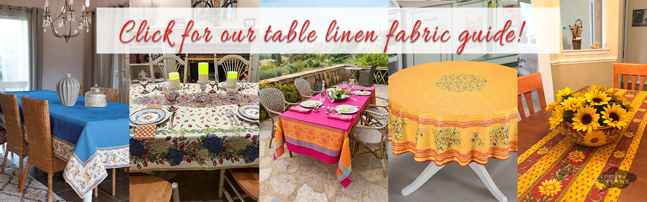 French Provencal table linens, acrylic coated tablecloths and more.