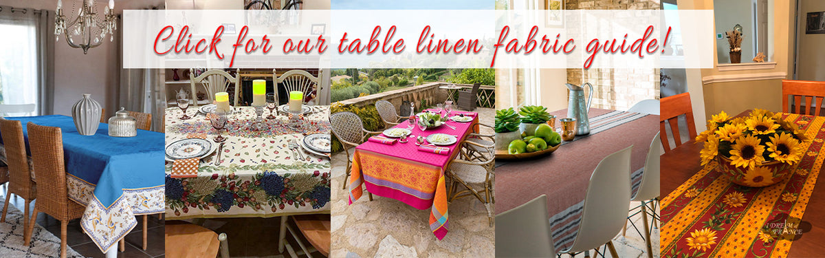 French Provencal table linens, acrylic coated tablecloths and more.